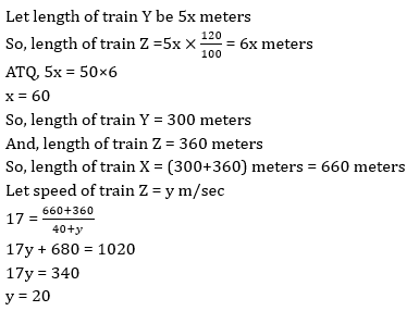 The length of train X is equal to sum of length of train Y and Z ...